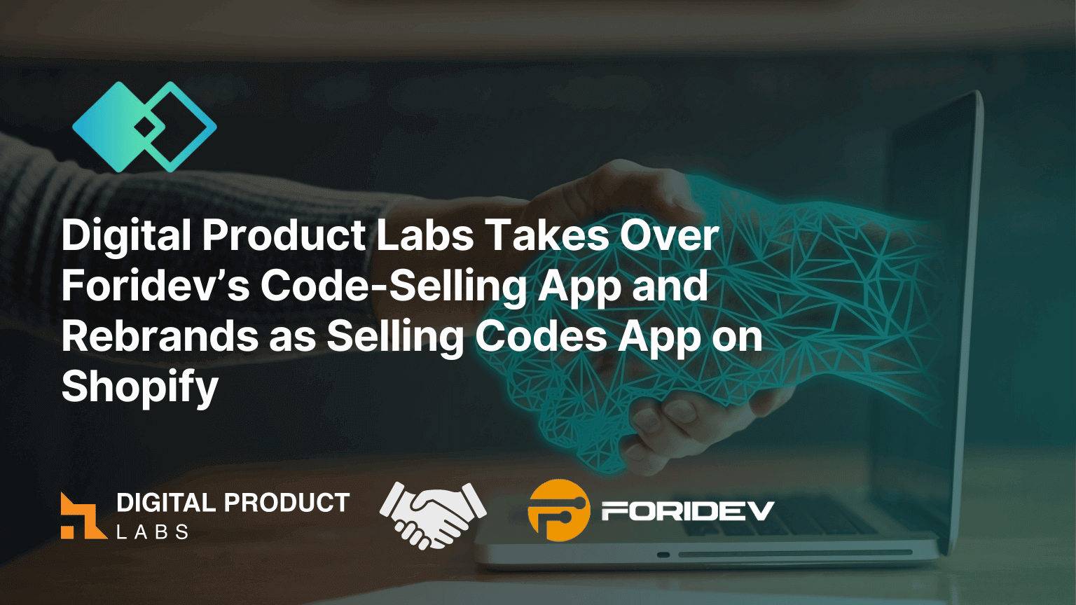 Digital Product Labs Takes Over Foridev's Selling Codes App